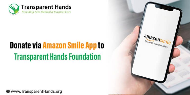 Donate via Amazon Smile App to Transparent Hands Foundation
