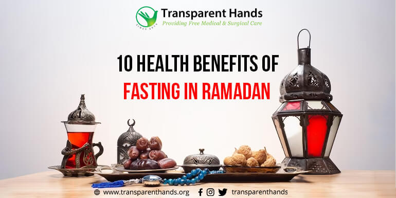 10 Health Benefits and Importance of Fasting in Ramadan 10 Health Benefits and Importance of Fasting in Ramadan